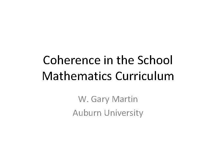 Coherence in the School Mathematics Curriculum W Gary