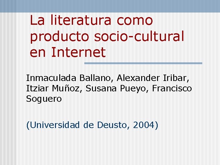 La literatura como producto sociocultural en Internet Inmaculada