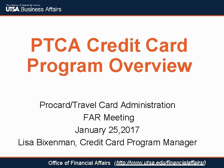 PTCA Credit Card Program Overview ProcardTravel Card Administration