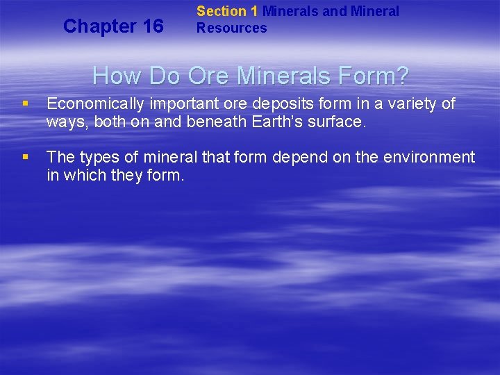 Chapter 16 Section 1 Minerals and Mineral Resources