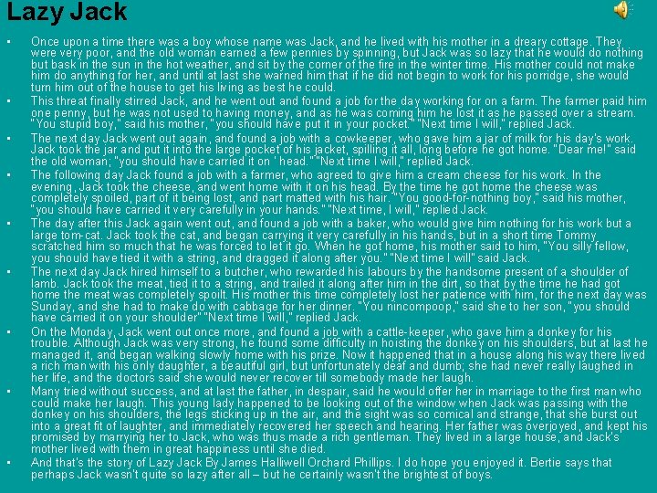 Lazy Jack Once upon a time there was