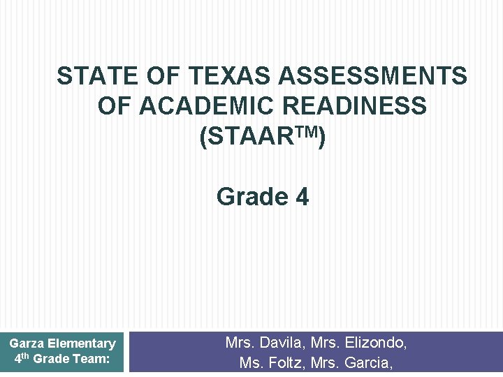 STATE OF TEXAS ASSESSMENTS OF ACADEMIC READINESS STAARTM