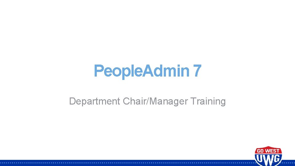 People Admin 7 Department ChairManager Training People Admin