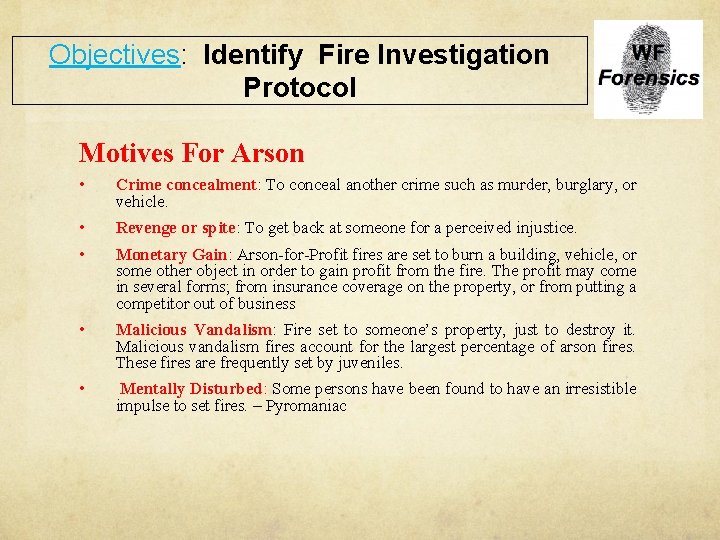 ARSON Objectives Identify the Mechanism for Arson Fire