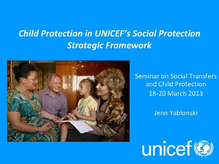 UNICEF Social Protection Work Presentation Outline an overview