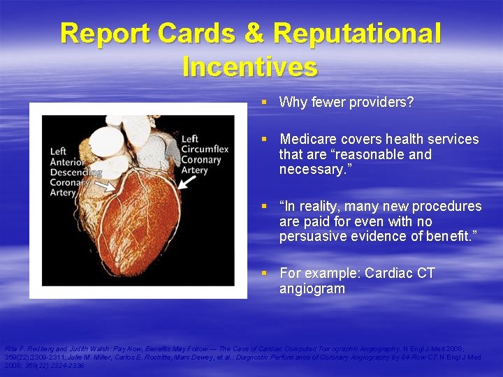 Report Cards Reputational Incentives Why fewer providers Medicare