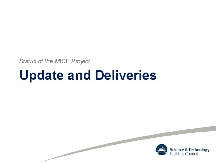 Status of the MICE Project Dashboard MICE Project