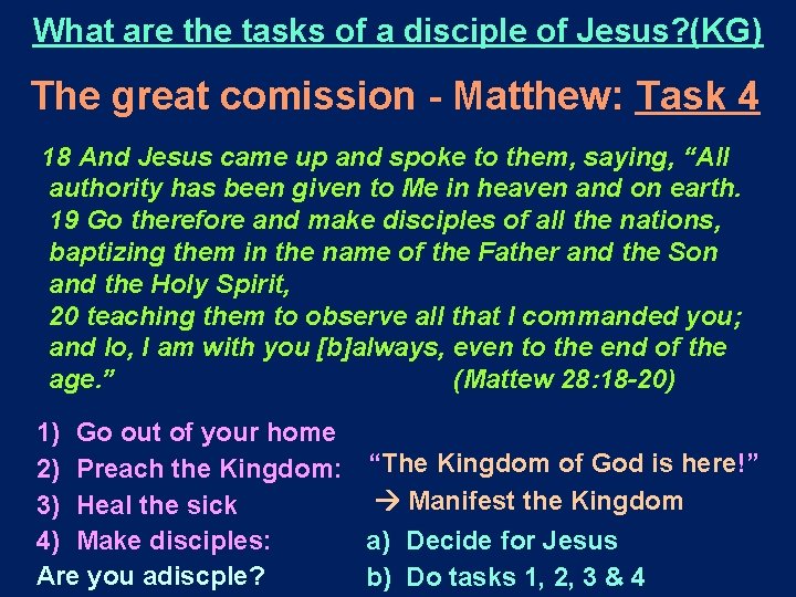 What are the tasks of a disciple of