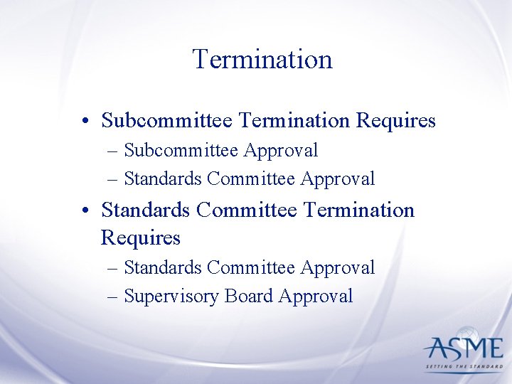 Membership Actions Types of Actions Appointment Reappointment Termination