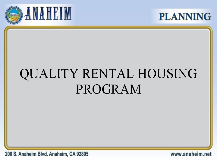 QUALITY RENTAL HOUSING PROGRAM MISSION AND GOAL Mission