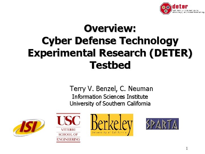 Overview Cyber Defense Technology Experimental Research DETER Testbed