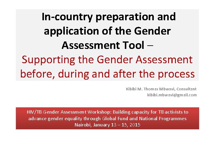Incountry preparation and application of the Gender Assessment