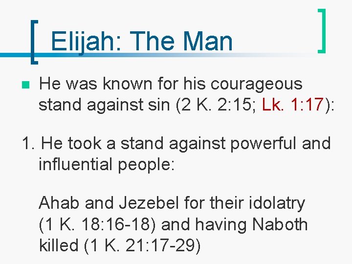 Elijah the Tishbite 1 Kings 17 2 Kings