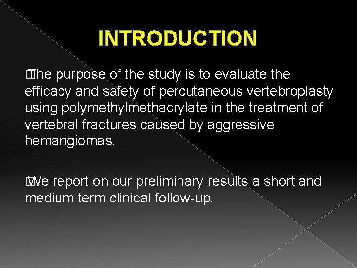 PERCUTANEOUS VERTEBROPLASTY PVP IN THE TREATMENT OF VERTEBRAL