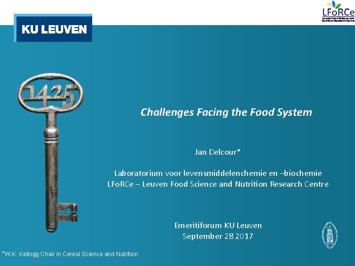 Challenges Facing the Food System Jan Delcour Laboratorium