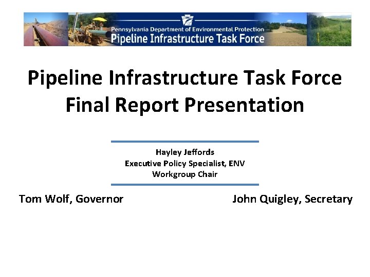 Pipeline Infrastructure Task Force Final Report Presentation Hayley