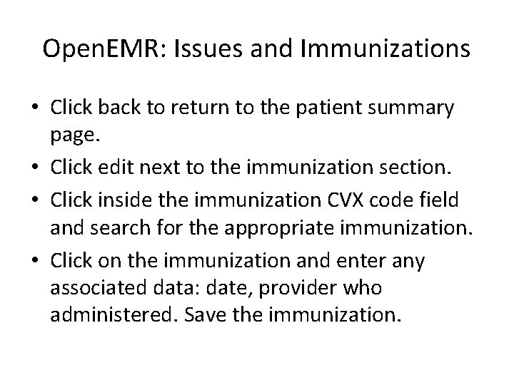 Open EMR Issues and Immunizations Based on Open