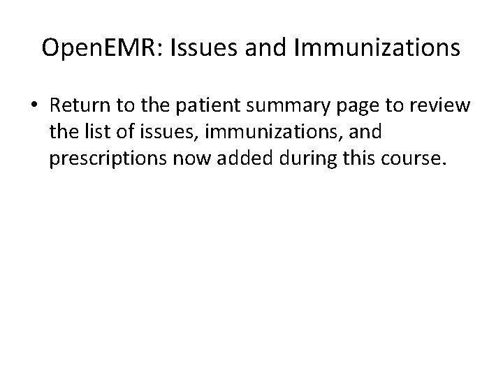 Open EMR Issues and Immunizations Based on Open