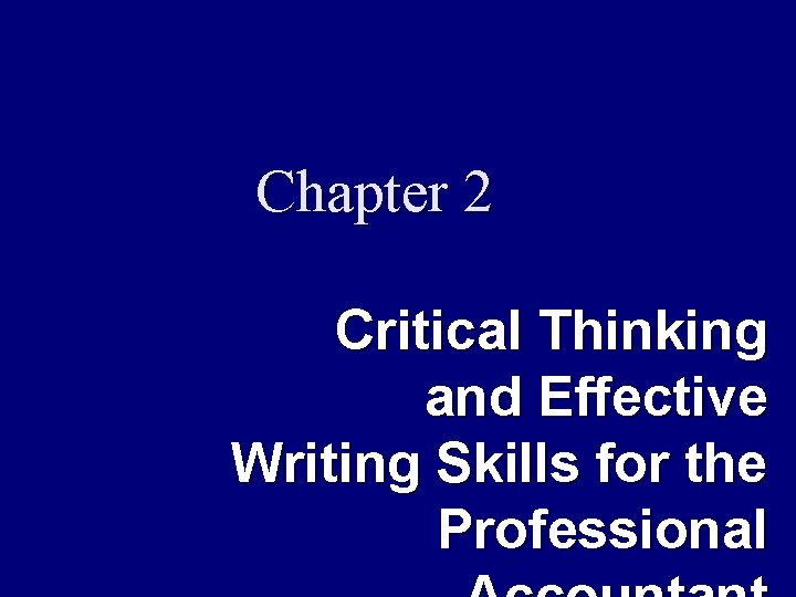 Chapter 2 Critical Thinking and Effective Writing Skills