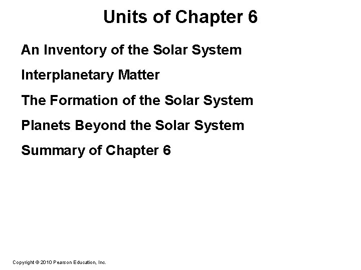 Lecture Outline Chapter 4 The Solar System Copyright