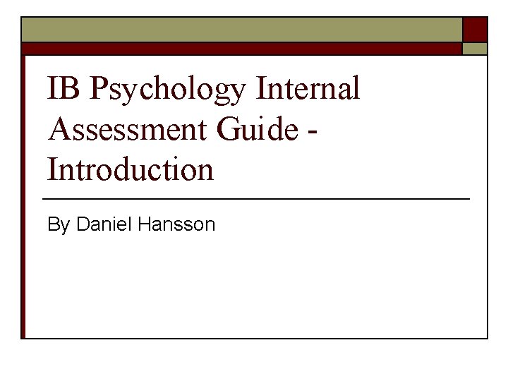IB Psychology Internal Assessment Guide Introduction By Daniel