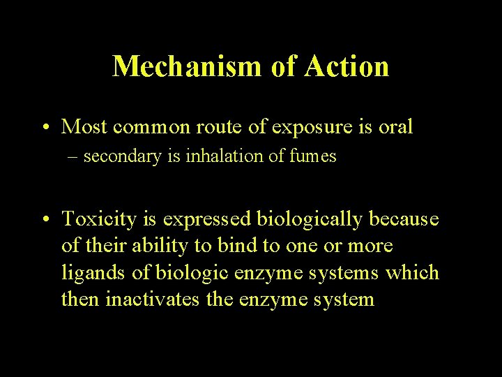 Heavy Metal Toxicity Mechanism of Action Most common