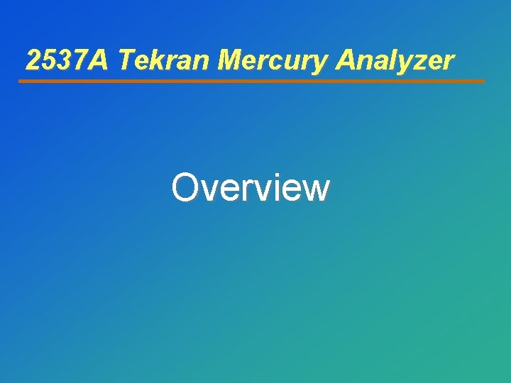 2537 A Tekran Mercury Analyzer Overview Tekran Model