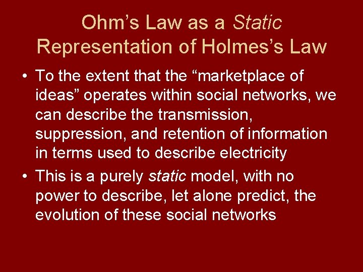 From Holmes Law to Ohms Law Jim Chen