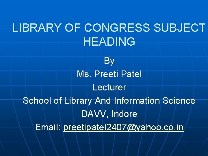 LIBRARY OF CONGRESS SUBJECT HEADING By Ms Preeti