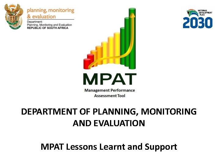 DEPARTMENT OF PLANNING MONITORING AND EVALUATION MPAT Lessons