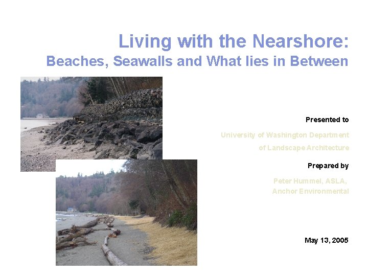Living with the Nearshore Beaches Seawalls and What