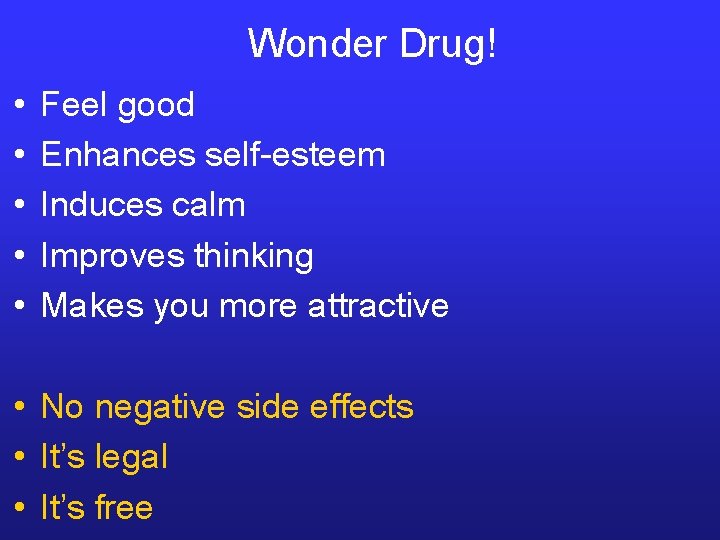 Healthy Body Healthy Mind Wonder Drug Feel good