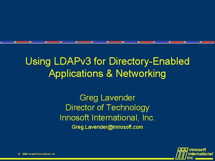 Using LDAPv 3 for DirectoryEnabled Applications Networking Greg