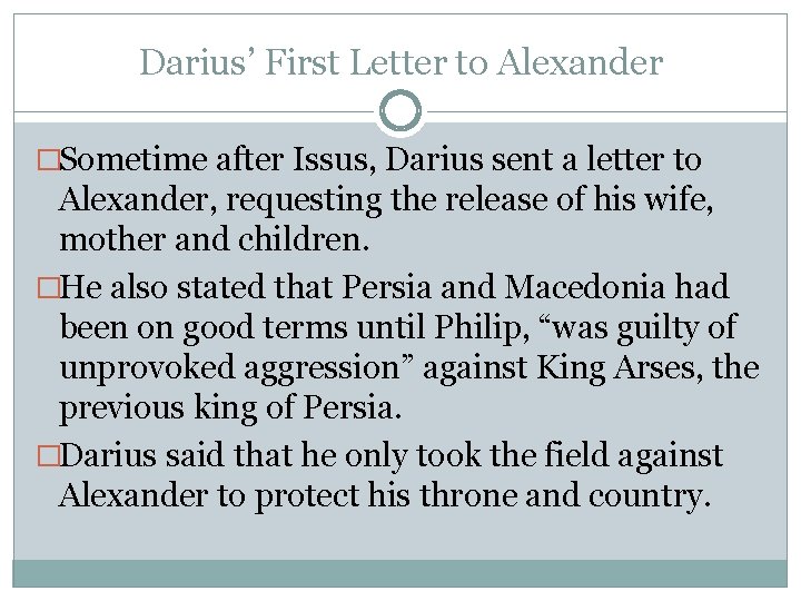Alexander The Great PERSIA CONTINUED DARIUS FIRST LETTER