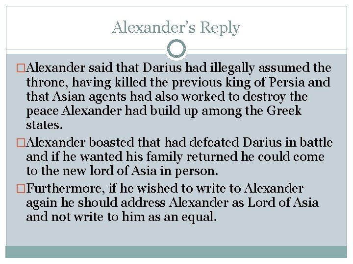 Alexander The Great PERSIA CONTINUED DARIUS FIRST LETTER