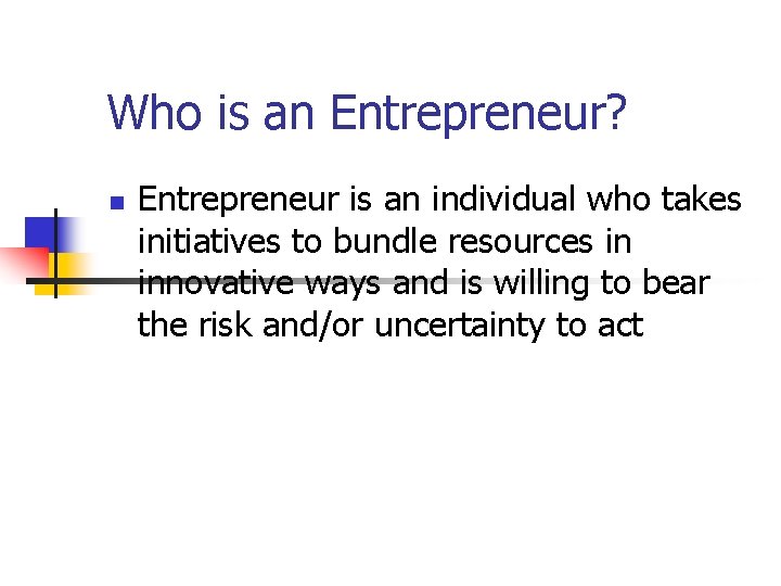 ENTREPRENEURSHIP 6 TH EDITION ROBERT D HISRICH Who