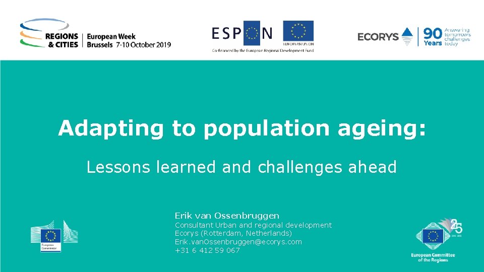 Adapting to population ageing Lessons learned and challenges