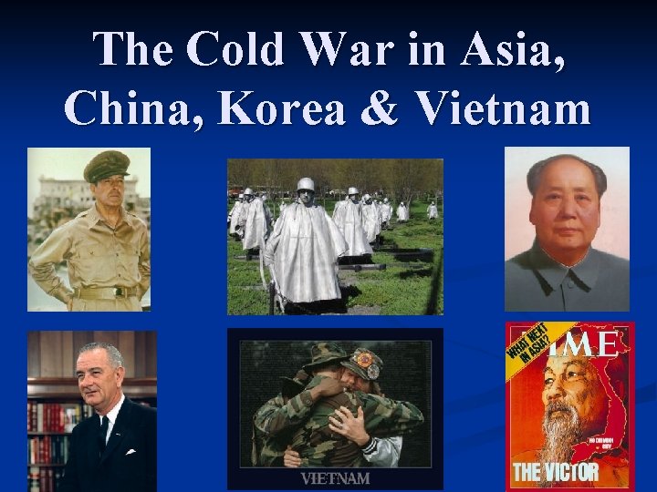The Cold War in Asia China Korea Vietnam