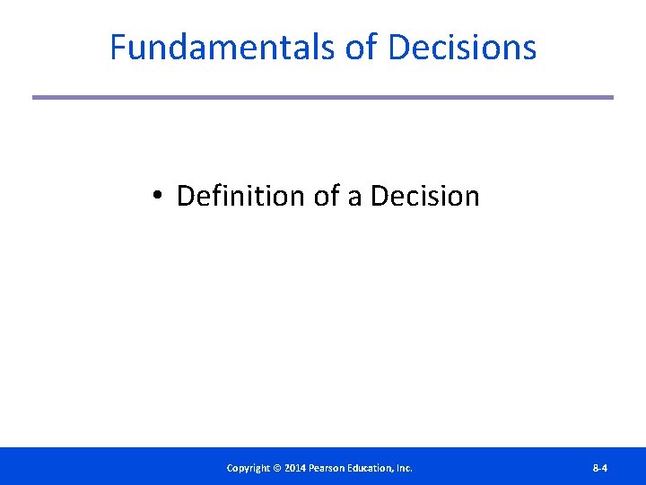 Making Decisions 8 Copyright 2014 2012 Pearson Education