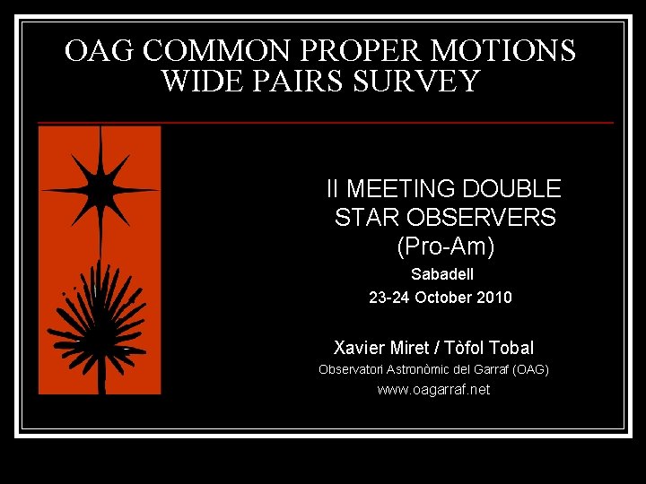 OAG COMMON PROPER MOTIONS WIDE PAIRS SURVEY II