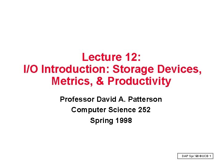Lecture 12 IO Introduction Storage Devices Metrics Productivity