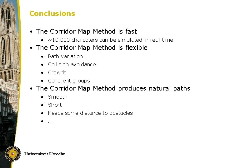 Using the Corridor Map Method for Path Planning