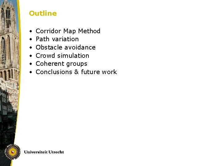 Using the Corridor Map Method for Path Planning