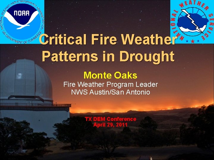 Critical Fire Weather Patterns in Drought Monte Oaks