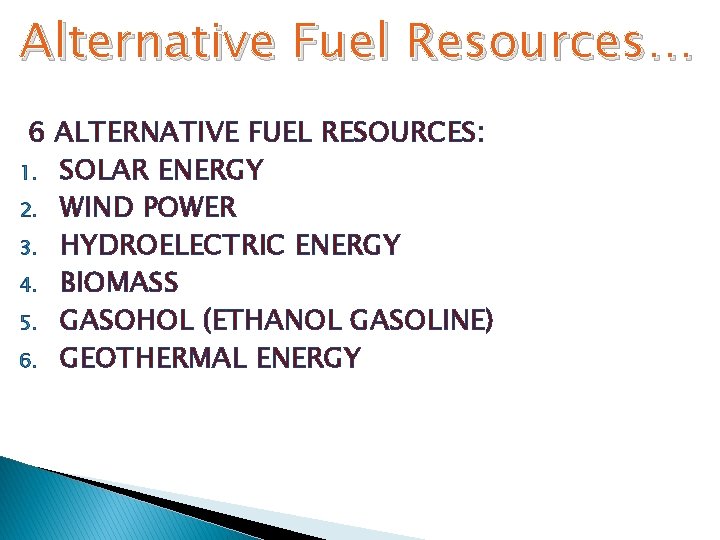 Alternative Energy Resources ALCOS 11 Alternative Fuel Resources