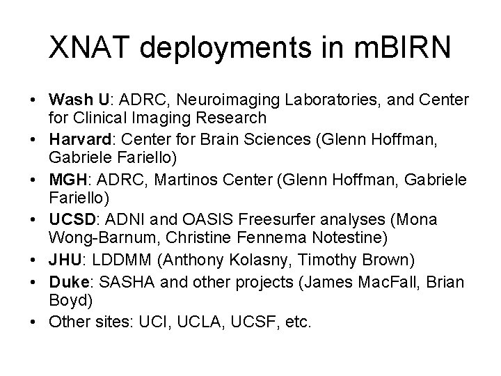 XNAT Overview Dan Marcus m BIRN AHM Programmers