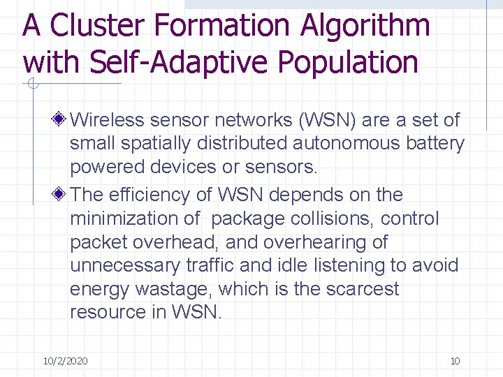A Cluster Formation Algorithm with SelfAdaptive Population for