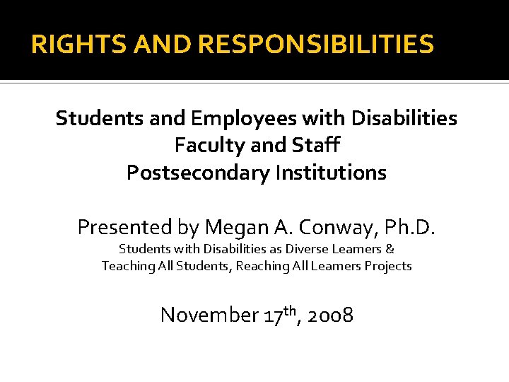 RIGHTS AND RESPONSIBILITIES Students and Employees with Disabilities