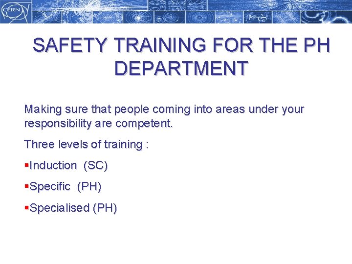 SAFETY TRAINING FOR THE PH DEPARTMENT Making sure