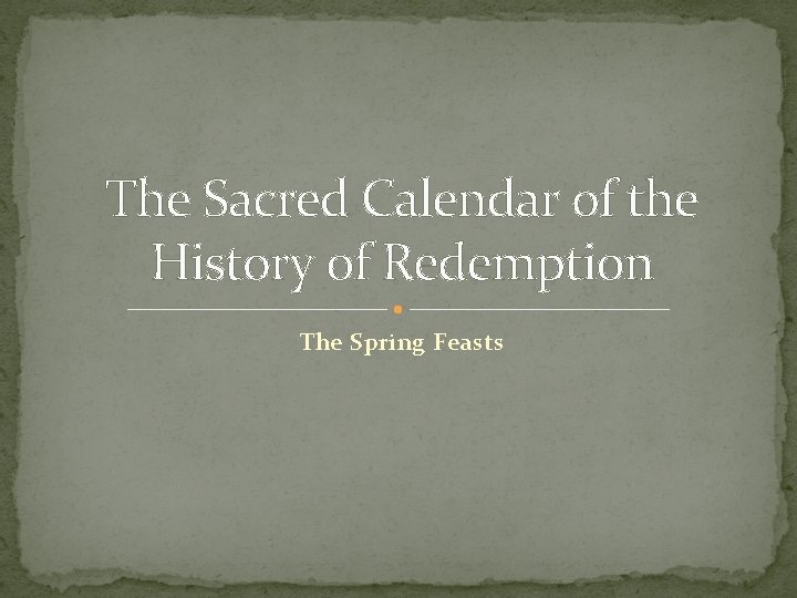 The Sacred Calendar of the History of Redemption